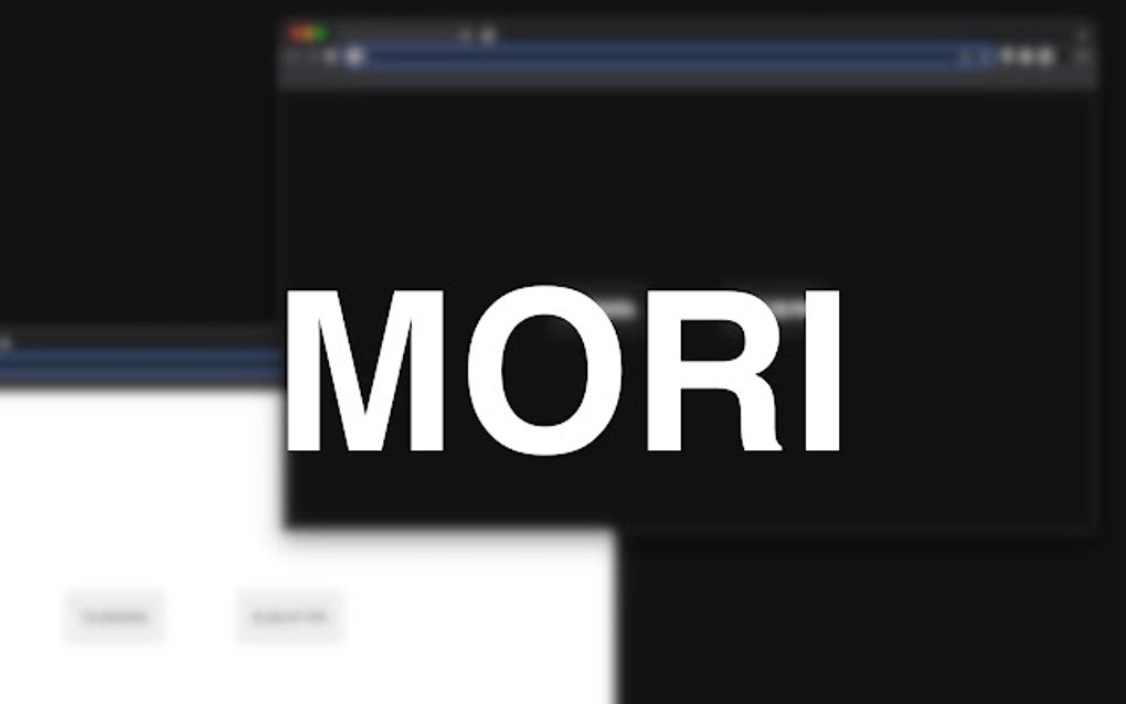 Mori for Google Chrome - Extension Download