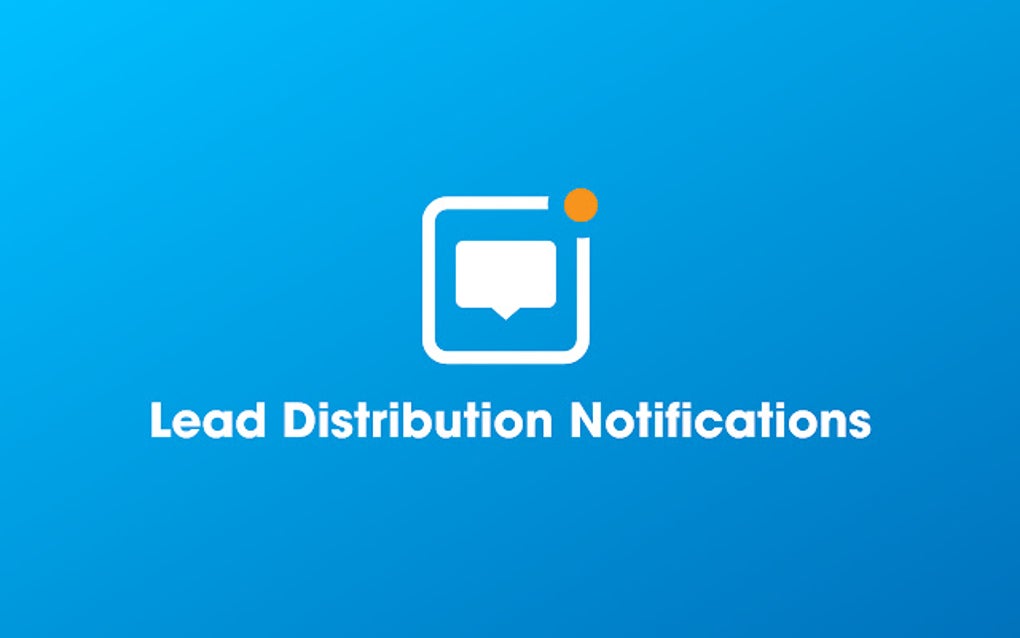 Lead Distribution Notifications for Google Chrome - Extension Download