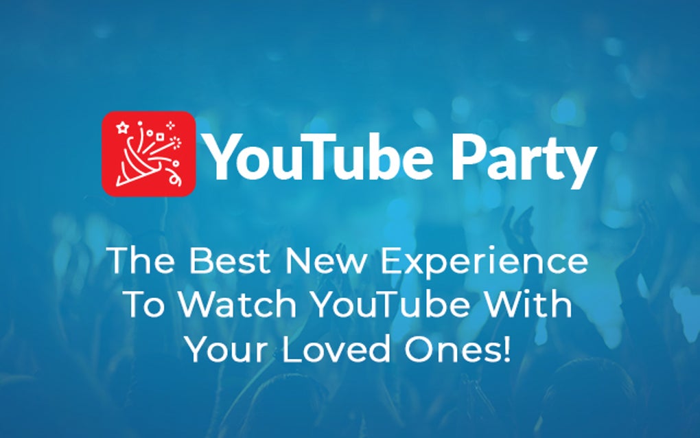 YouTube Party para Google Chrome - Extensión Descargar