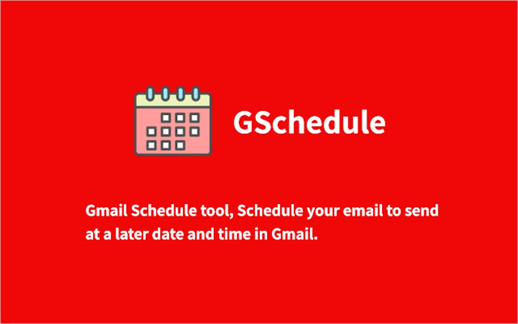 Schedule Email by Gmail for Google Chrome - Extension Download