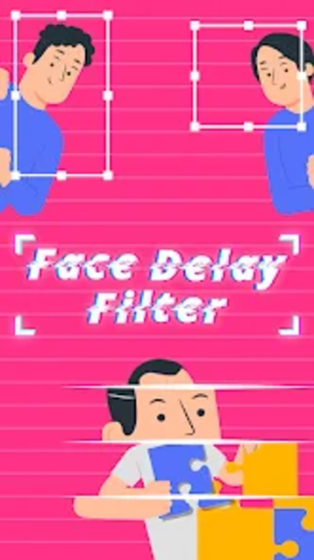 Android 용 Face Delay: Funny Scan Filter - 다운로드