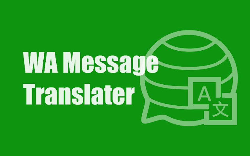Wasup Translator - Translate WhatsApp Messages for Google Chrome ...