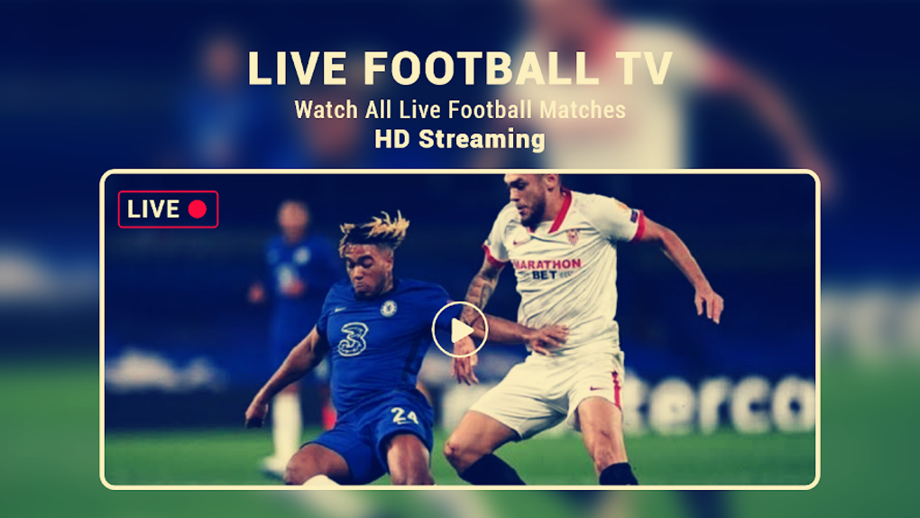 Live Football TV Stream HD for Android - Download Live Football TV Stream HD for Android - Download