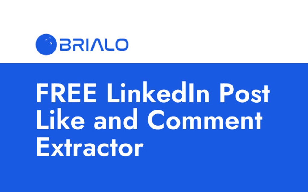 BRIALO - OpenAI GPT LinkedIn Post Scrapper for Google Chrome - Extension Download