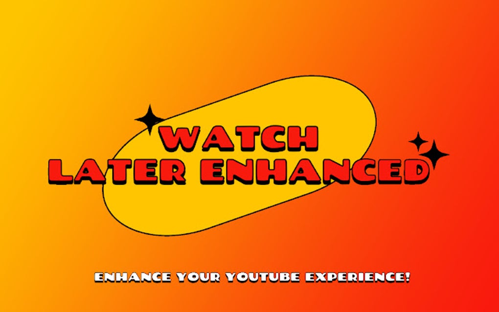 Watch Later Enhancer Google Chrome 용 - 확장 프로그램 다운로드
