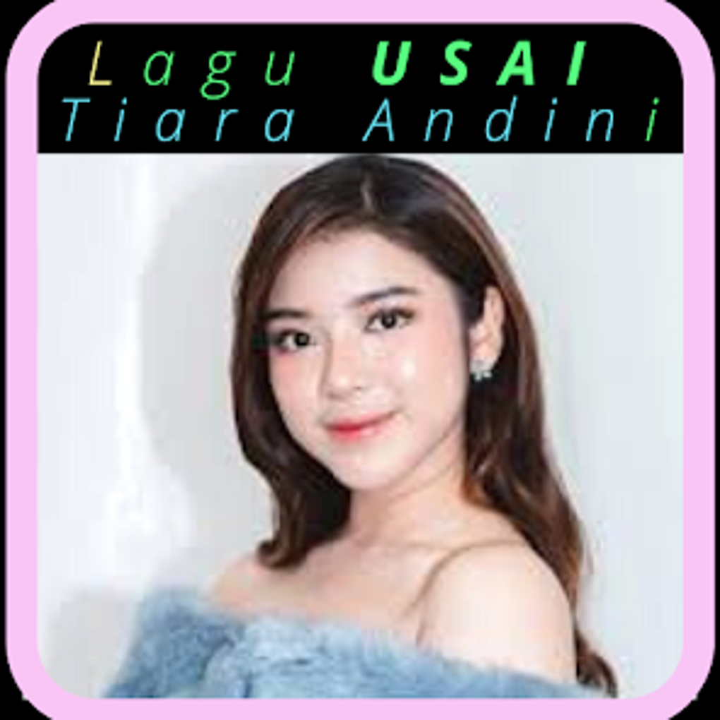 Lagu USAI Tiara Andini para Android - Descargar