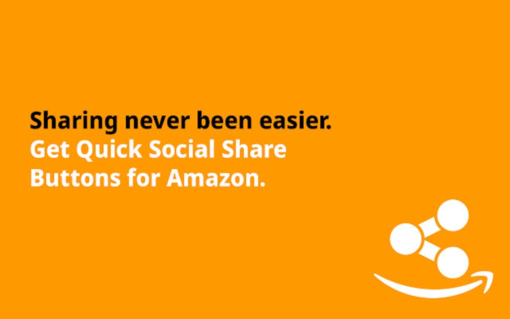 Amazon Quick Share Buttons for Google Chrome - Extension Download