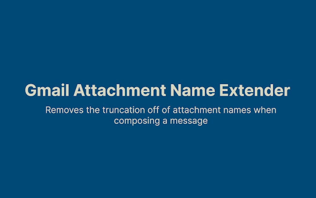 Gmail Attachment Name Extender for Google Chrome - Extension Download