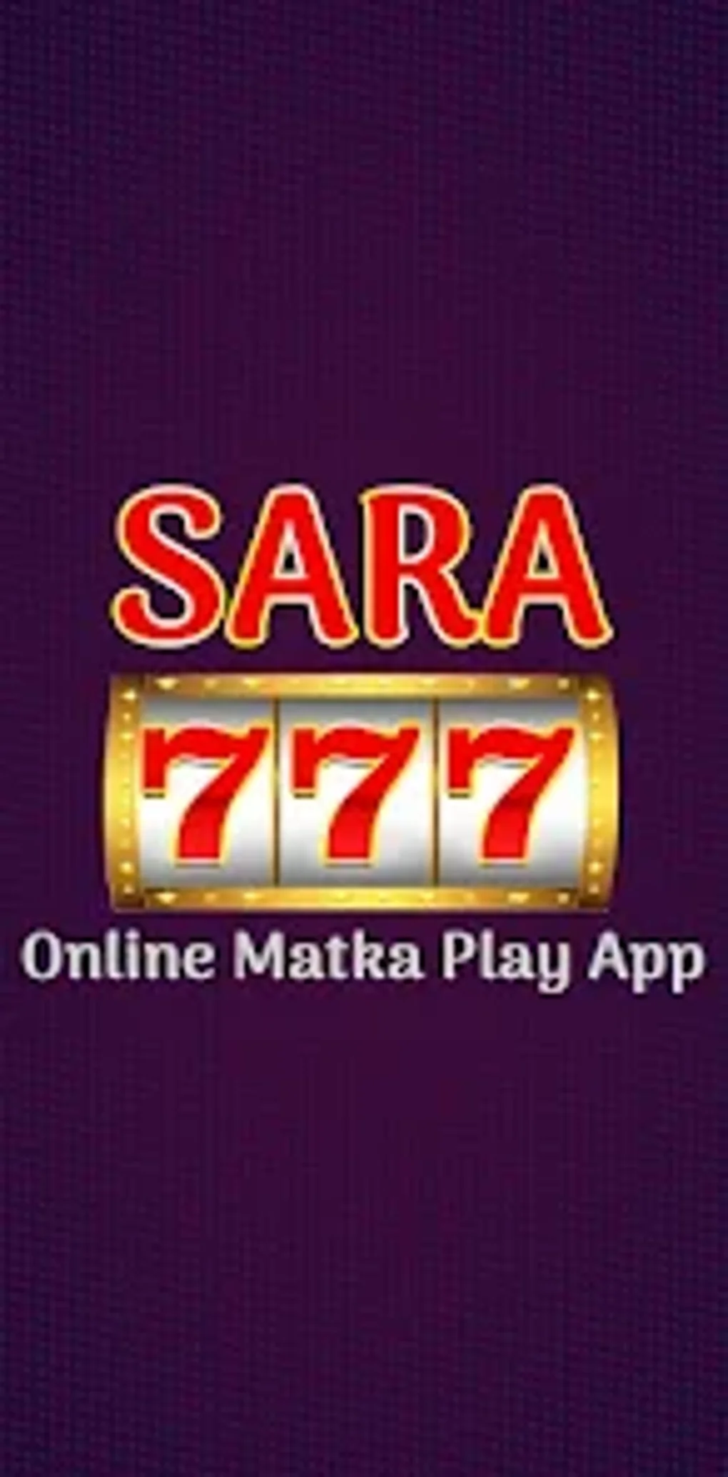 Sara777-Online Matka Play App for Android - 無料・ダウンロード