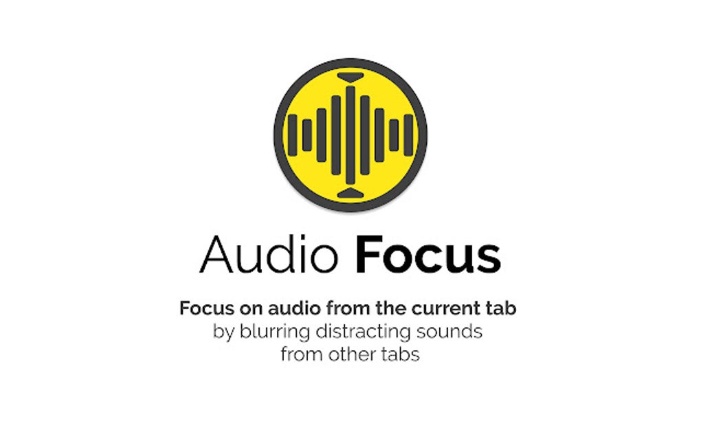 Audio Focus Google Chrome 용 - 확장 프로그램 다운로드