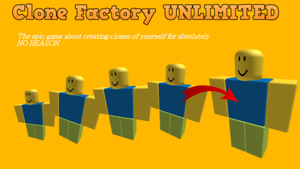 Clone Factory UNLIMITED :P ROBLOX 용 - 게임 다운로드