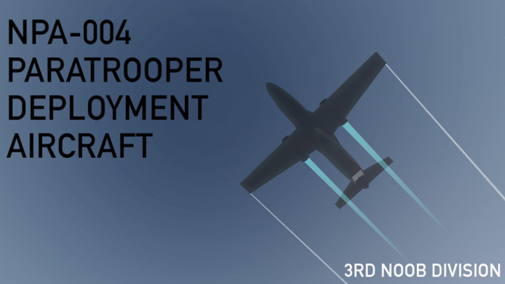 NPA-004 Paratrooper Deployment Aircraft ROBLOX 용 - 게임 다운로드