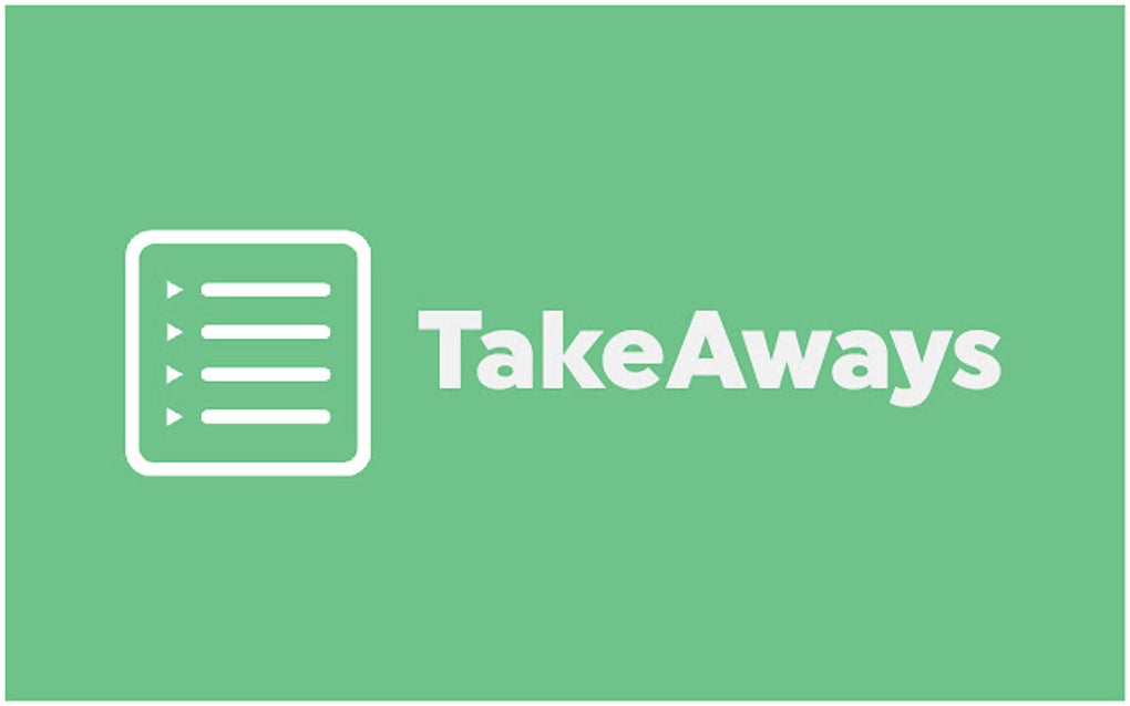 TakeAways for Google Chrome - Extension Download
