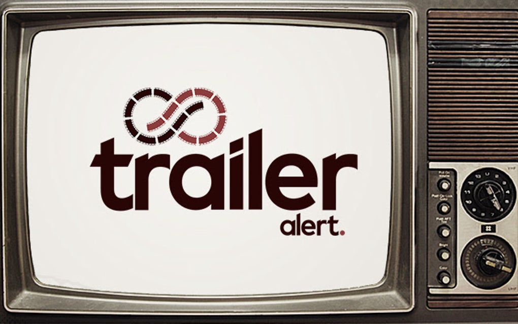 Trailer Alert for Google Chrome - Extension Download