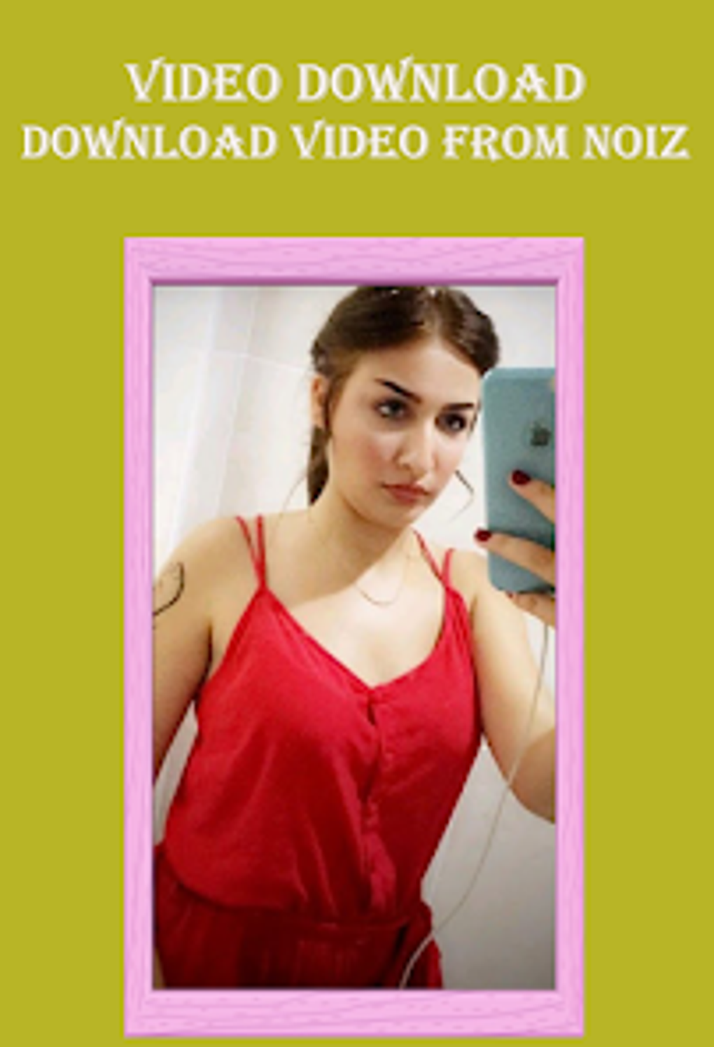 Noiz Video Downloader สำหรับ Android - ดาวน์โหลด