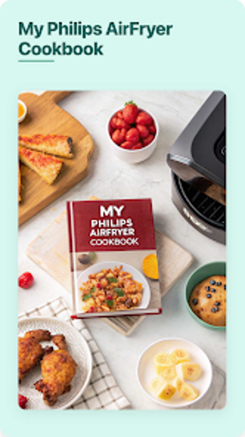 My Philips AirFryer Cookbook cho Android - Tải về