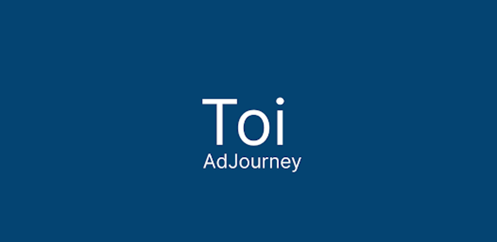 Toi Ads Journey for Android - Download