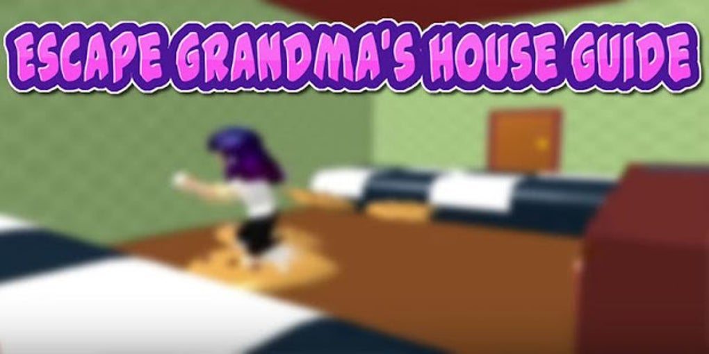 Guide for grandmas house Adventures Game Obby APK для Android — Скачать