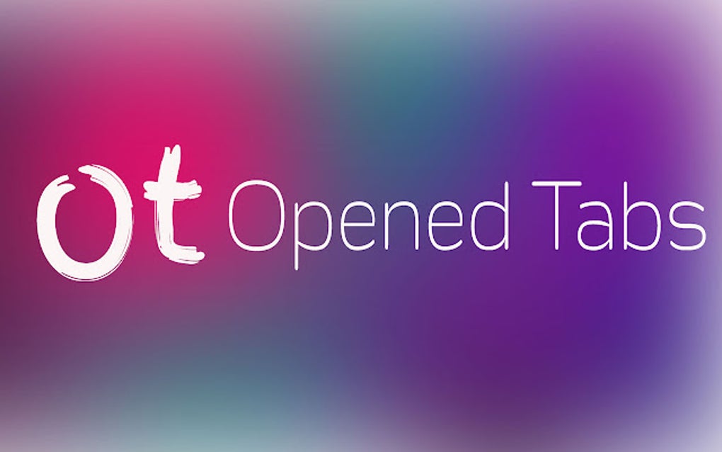 OpenedTabs for Google Chrome - Extension Download