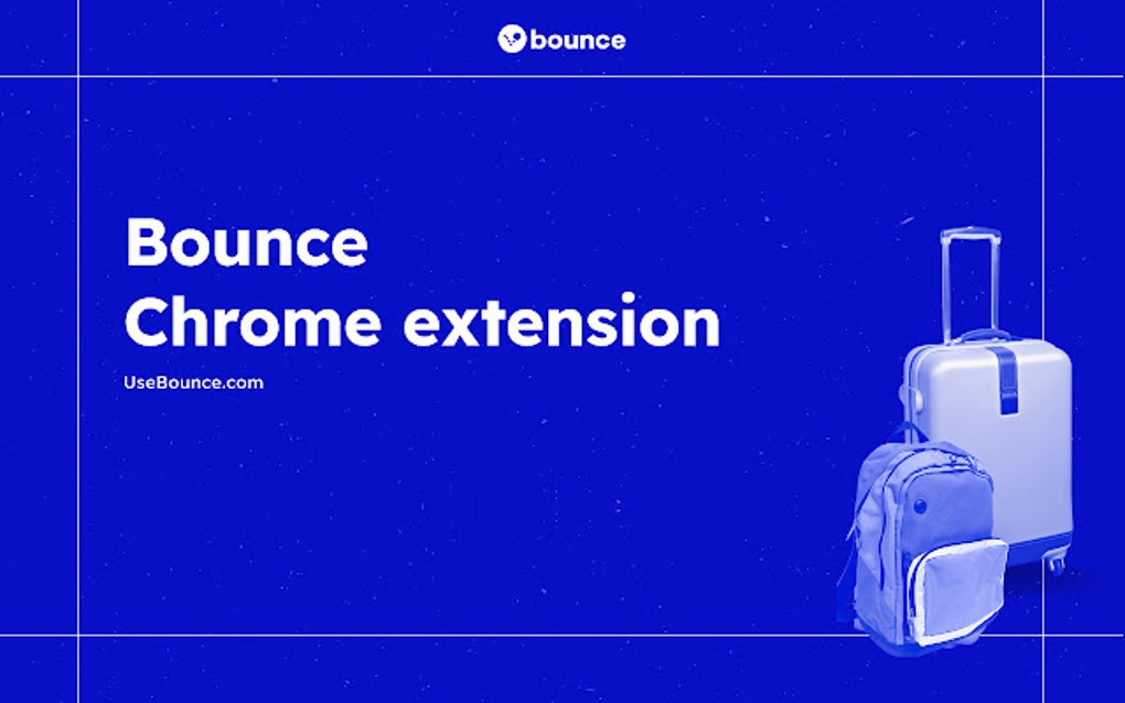 Bounce for Google Chrome - Extension Download