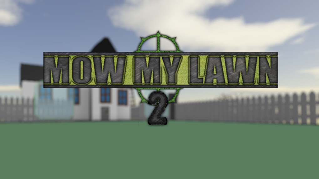 MOW MY LAWN 2 for ROBLOX - Game Download