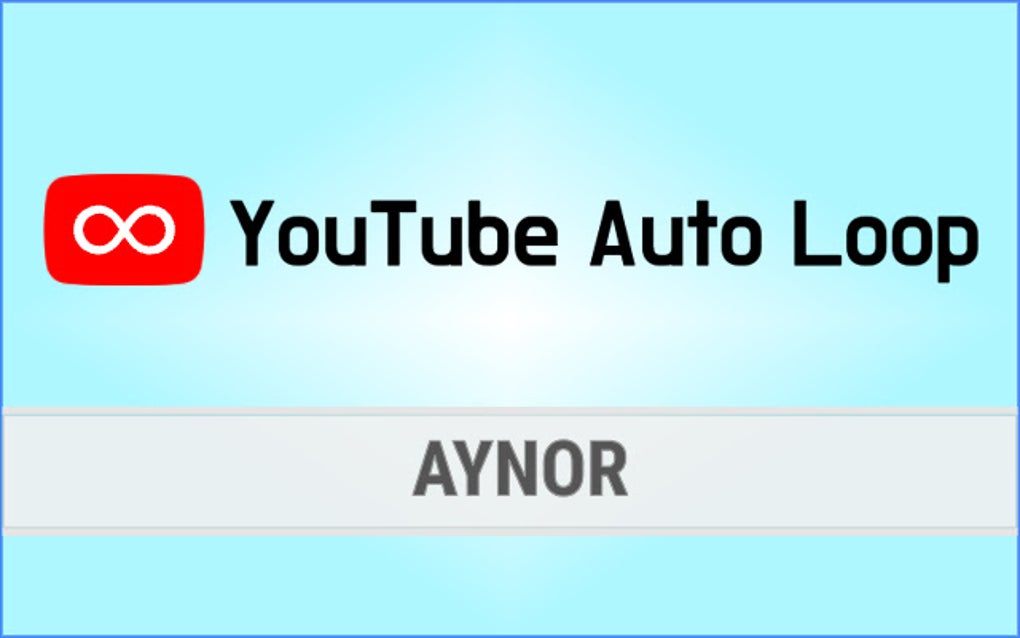 YouTube Auto Loop Google Chrome 용 - 확장 프로그램 다운로드