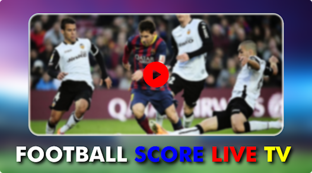 Android 용 Live Football Score TV HD - 다운로드
