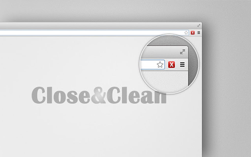 Close & Clean for Google Chrome - Extension Download