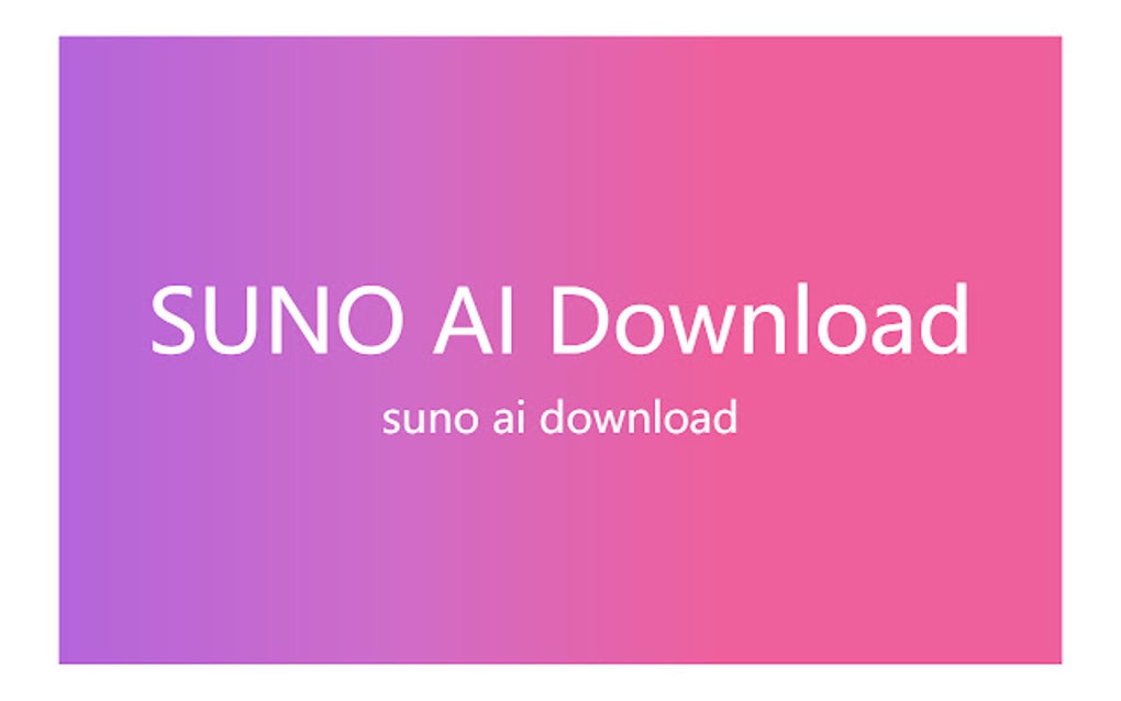Suno Ai Download - Get the Best Downloads for Suno Ai for Google Chrome ...