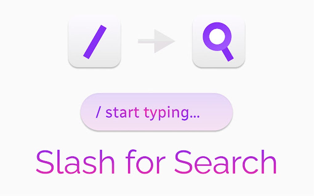 Slash for Search for Google Chrome - Extension Download