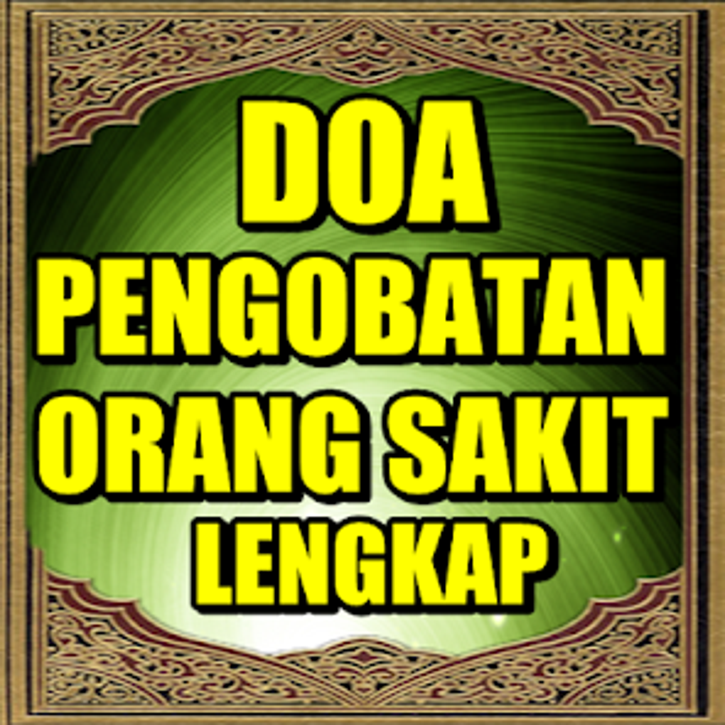 Doa Pengobatan Orang Sakit for Android - Download