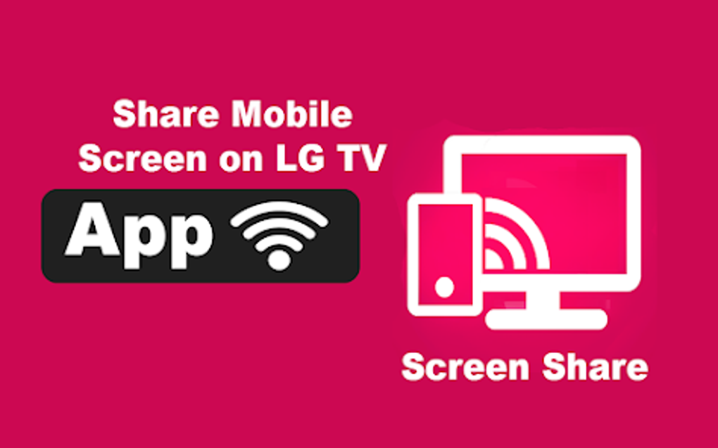 Screen Share for Lg Smart Tv pour Android - Télécharger