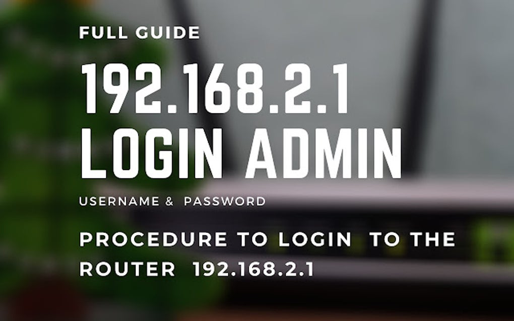 192.168.2.1 Login Admin for Google Chrome - Extension Download