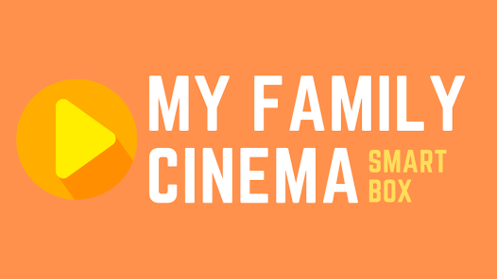 My Family Cinema:Smart Box for Android - Download