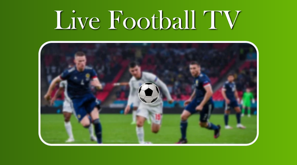LIVE FOOTBALL TV STREAMING for Android - Download