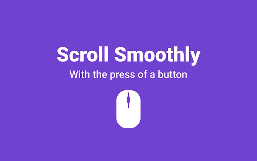 Smooth Scroller for Google Chrome - Extension Download