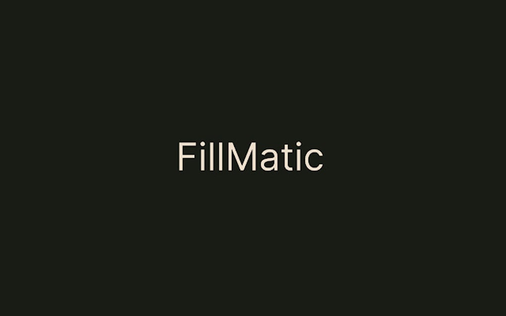 FillMatic Google Chrome 용 - 확장 프로그램 다운로드