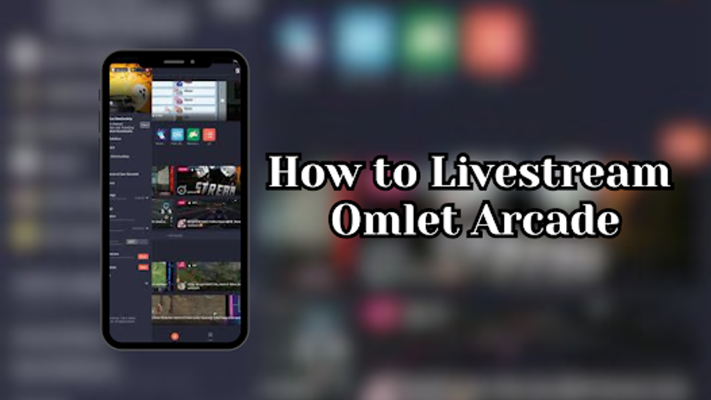 How to Livestream Omlet Arcade para Android - Download