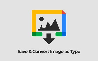 Save & convert image as type for Google Chrome - Extension Download