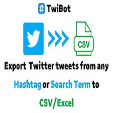 TwiBot - Export Tweets from Hashtags to CSV Google Chrome için ...