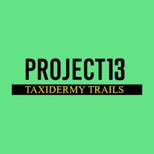 Project 13: Taxidermy Trails - İndir