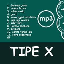 Kumpulan Lagu TIPE X Offline lengkap APK for Android - Download