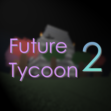 fix - Future Tycoon 2 ROBLOX için - Oyun İndir