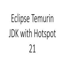 Eclipse Temurin JDK with Hotspot 21 - Download