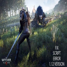 FIX SCRIPT ERROR FOR 1.12 VERSION The Witcher 3: Wild Hunt 용 - 모드 다운로드