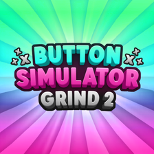 Update 15 Button Simulator Grind 2 для ROBLOX - Игра Скачать