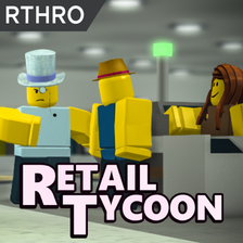 Retail Tycoon for ROBLOX - Game Download