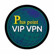 PLUS POINT VIP VPN for Android - Download