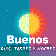 Buenos días tardes y noches for Android - Download
