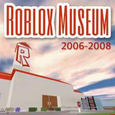 The Roblox Museum of 2006-2008 Description para ROBLOX - Juego Descargar
